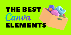 How To Find The Best Canva Elements (Updated 2023)