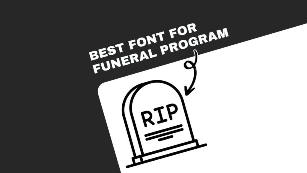 9 Best Fonts For Funeral Program With Free Canva Templates