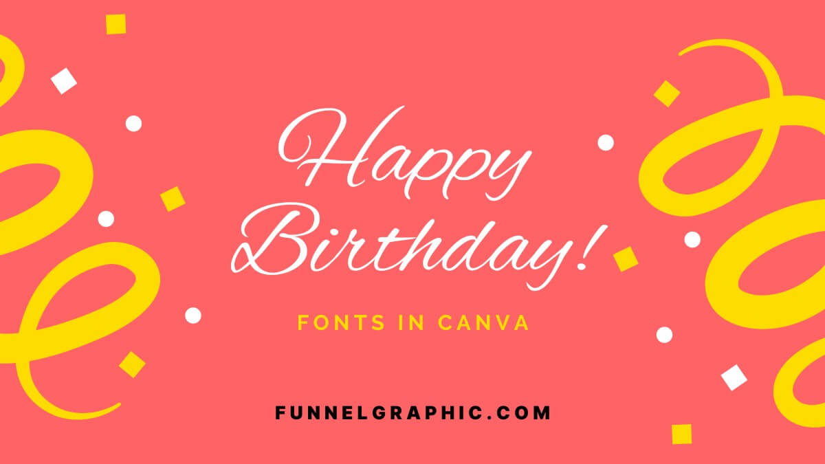 13 Best Free Birthday Fonts In Canva