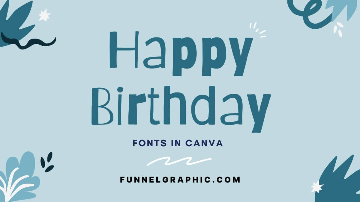 13 Best Free Birthday Fonts In Canva