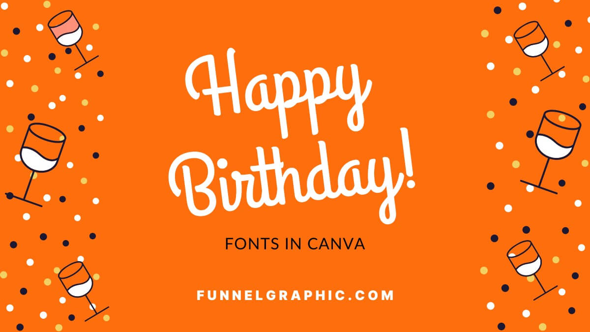 13 Best Free Birthday Fonts In Canva
