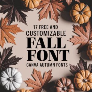 17 Free and Customizable Fall Font Design: Canva Autumn Fonts